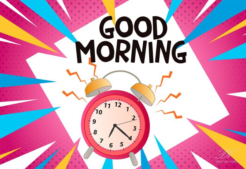 Good Morning - Get up and start the day with a fresh mind - Premium Wishes