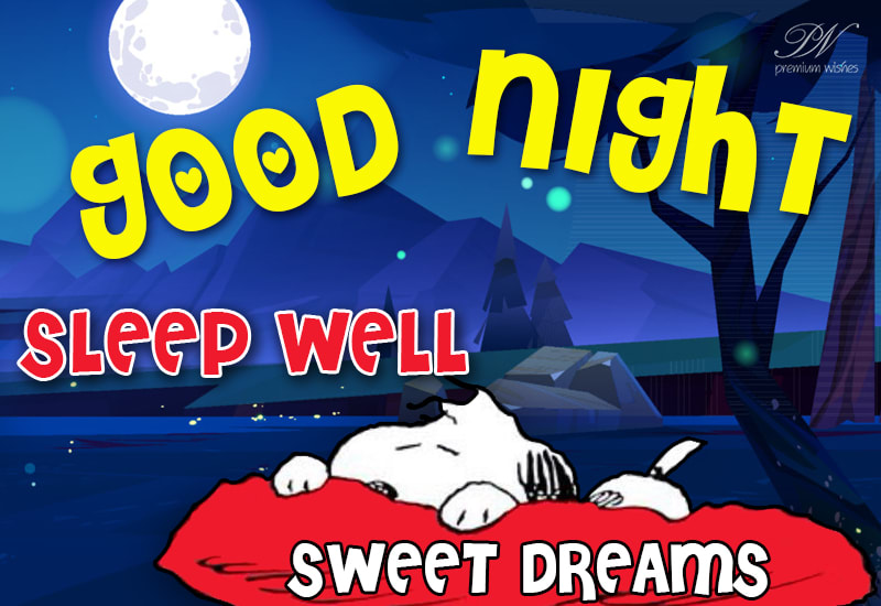 Good Night - Sleep Well - Sweet Dreaming Friends - Premium Wishes