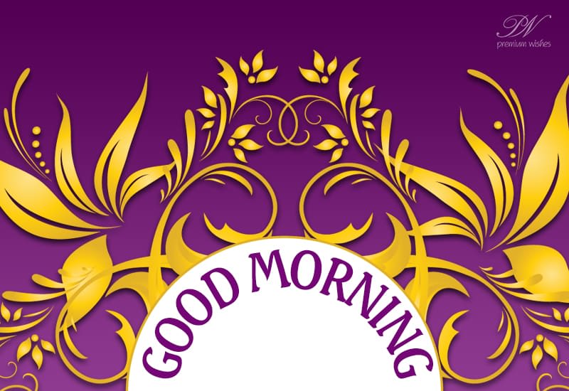 Simply Good Morning - Page 9 of 96 - Premium Wishes