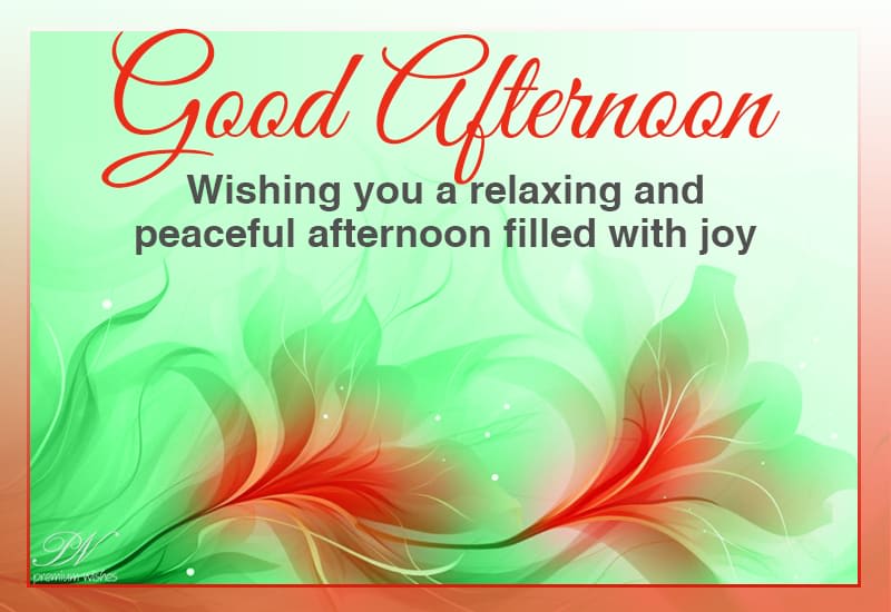 Good Afternoon Wishes - Page 2 of 118 - Premium Wishes