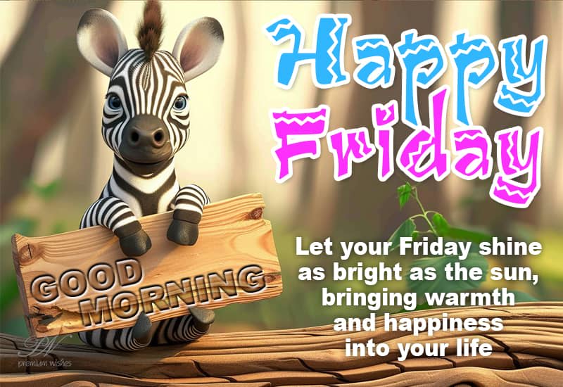 Happy Friday - Let your Friday shine as bright as the Sun, bringing ...