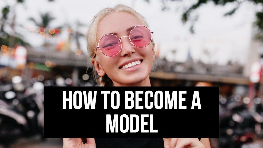 How to Become a Model | Project Casting
