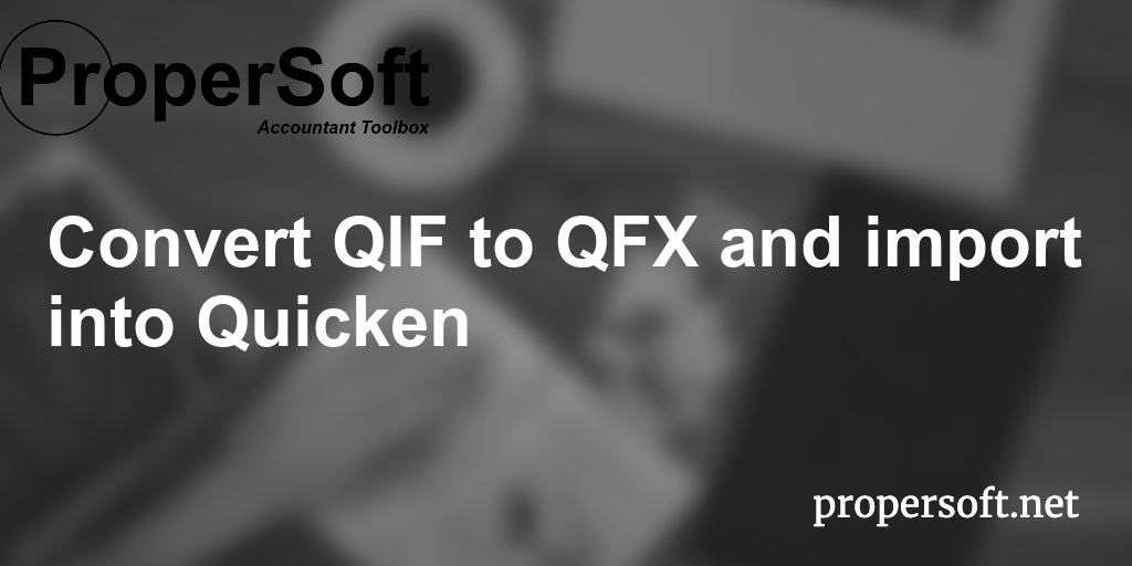 Convert QIF to QFX and import into Quicken