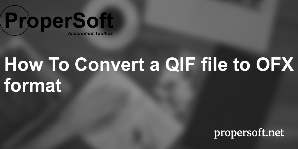 How To Convert a QIF file to OFX format