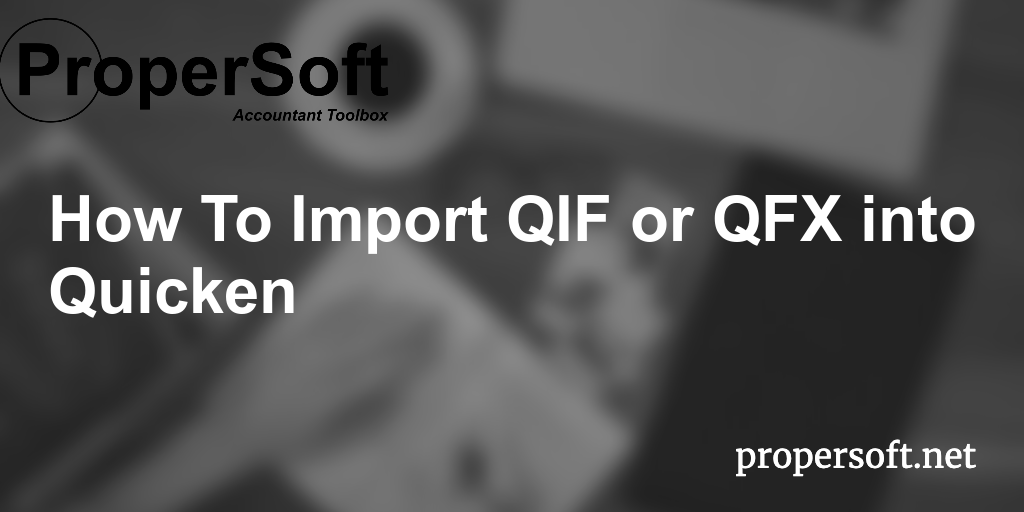 How To Import QIF or QFX into Quicken