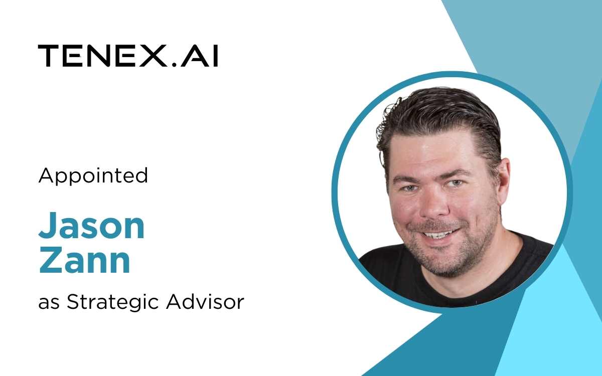 TENEX.AI Welcomes Jason Zann to Advisory Board | Techedge AI | Latest ...
