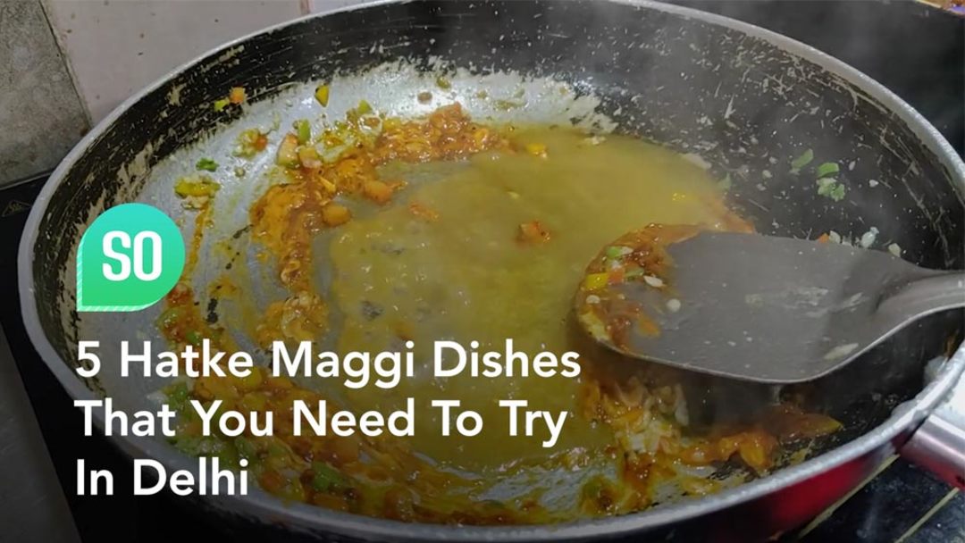 5 Offbeat Maggi Dishes To Try In Delhi - A List | So Delhi
