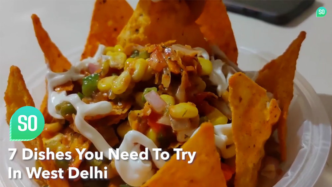 7 Best Dishes In West Delhi To Try - A List | So Delhi