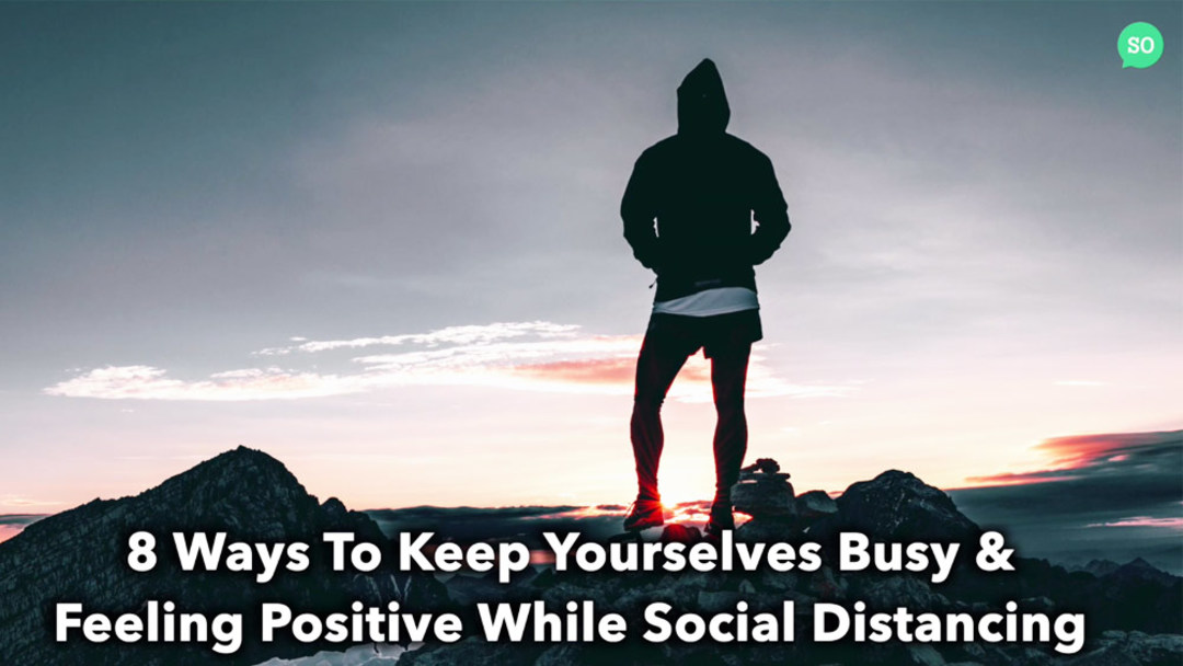 8 Best Ways To Be Positive During Lockdown | So Delhi