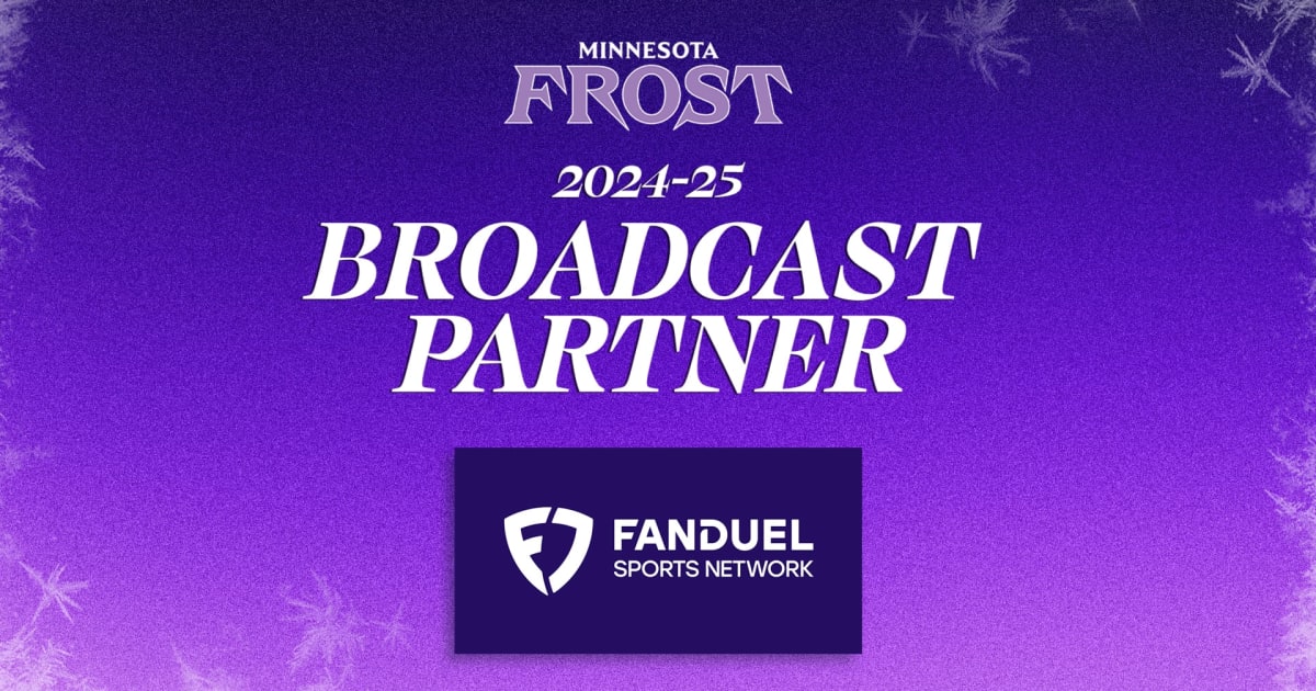 MINNESOTA FROST AND FANDUEL SPORTS NETWORK ANNOUNCE 2024-25 BROADCAST ...