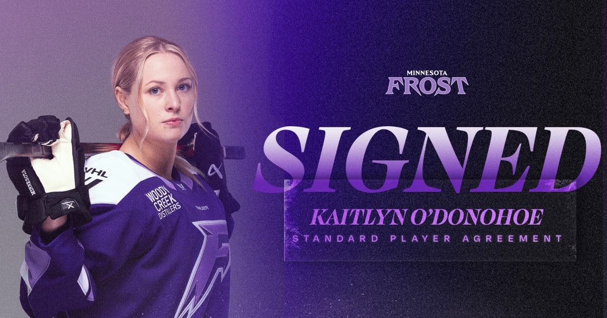 MINNESOTA FROST SIGN KAITLYN O’DONOHOE TO A STANDARD PLAYER AGREEMENT ...