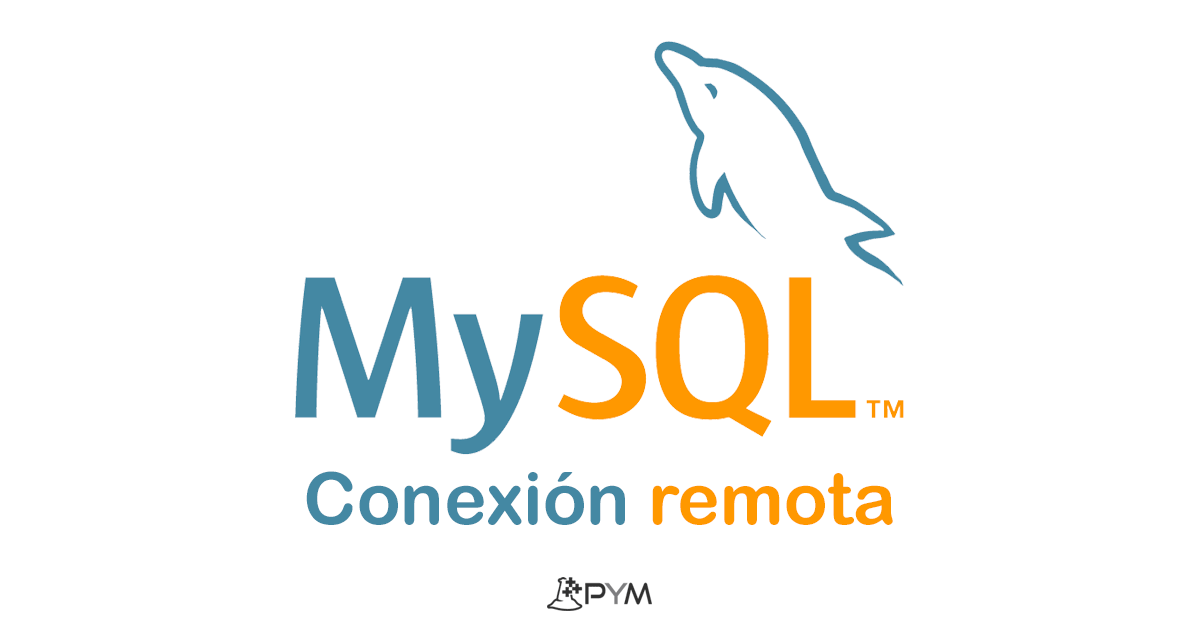 Habilitar conexión remota a MySQL En 3 pasos
