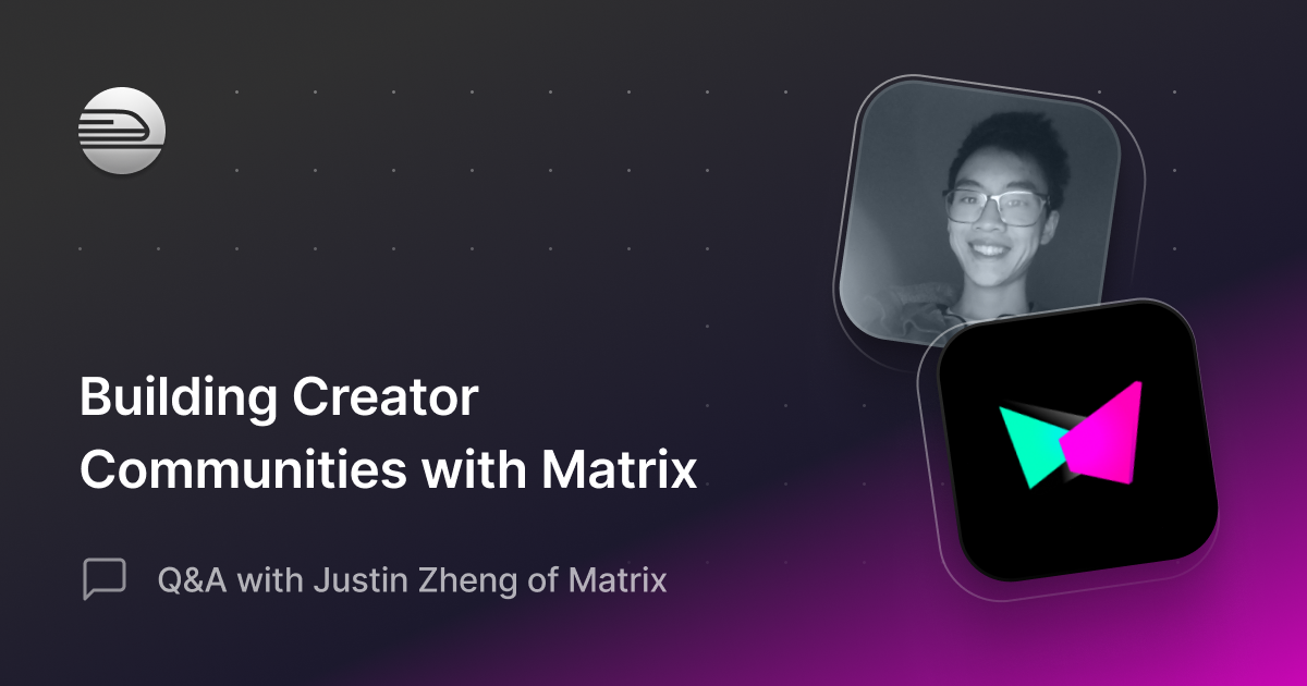Building Creator Communities at Matrix