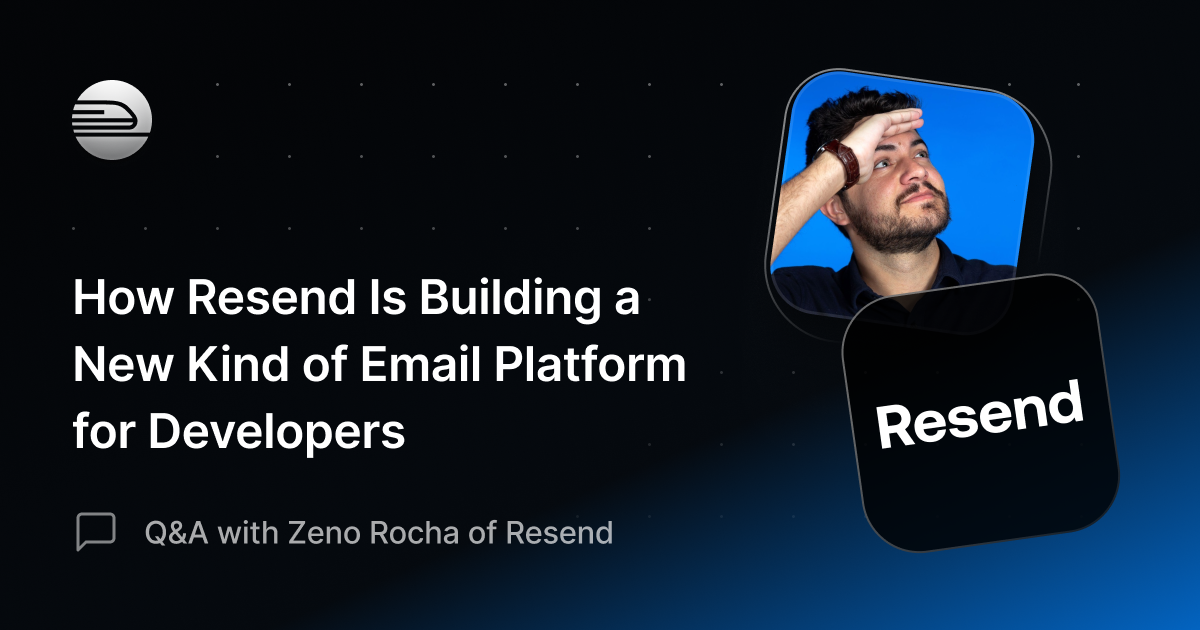 How Resend is Building a New Kind of Email Platform for Developers