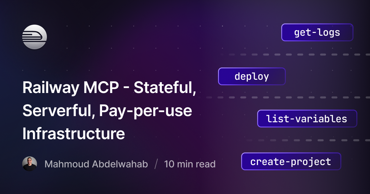Railway MCP - Stateful, Serverful, Pay-per-use Infrastructure