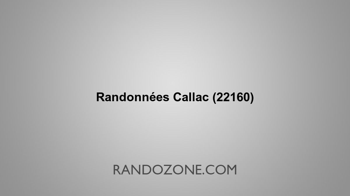 Randonnées Callac 22160 Topos et tracés GPS : les meilleurs itinéraires