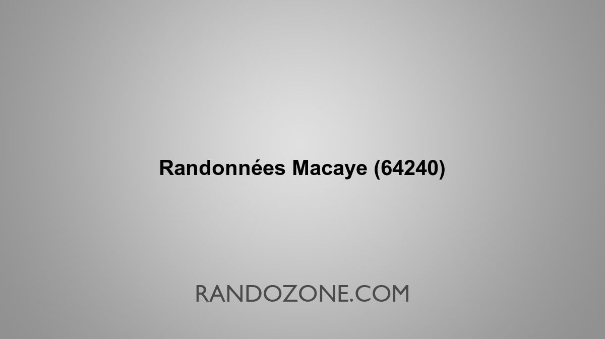 Randonnées Macaye 64240 Topos et tracés GPS : les meilleurs itinéraires