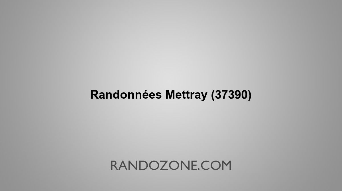 Randonnées Mettray 37390 Topos et tracés GPS : les meilleurs itinéraires