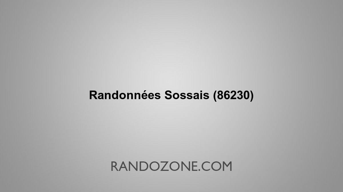 Randonnées Sossais 86230 Topos et tracés GPS : les meilleurs itinéraires
