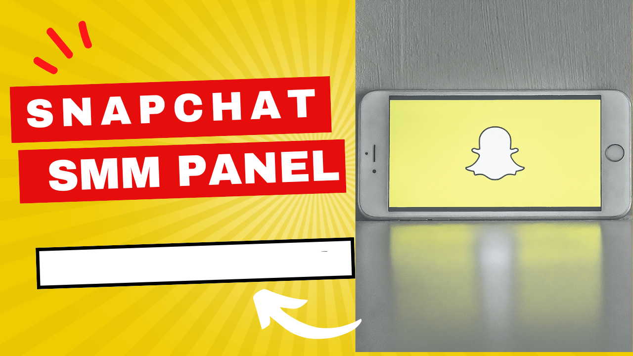 Snapchat SMM Panel | Best Snapchat SMM Panel