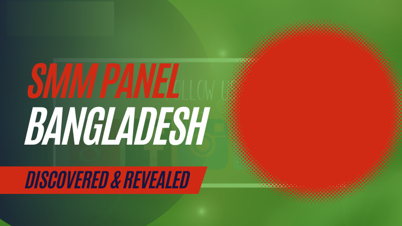 SMM Panel Bangladesh | Bangladesh SMM Panel