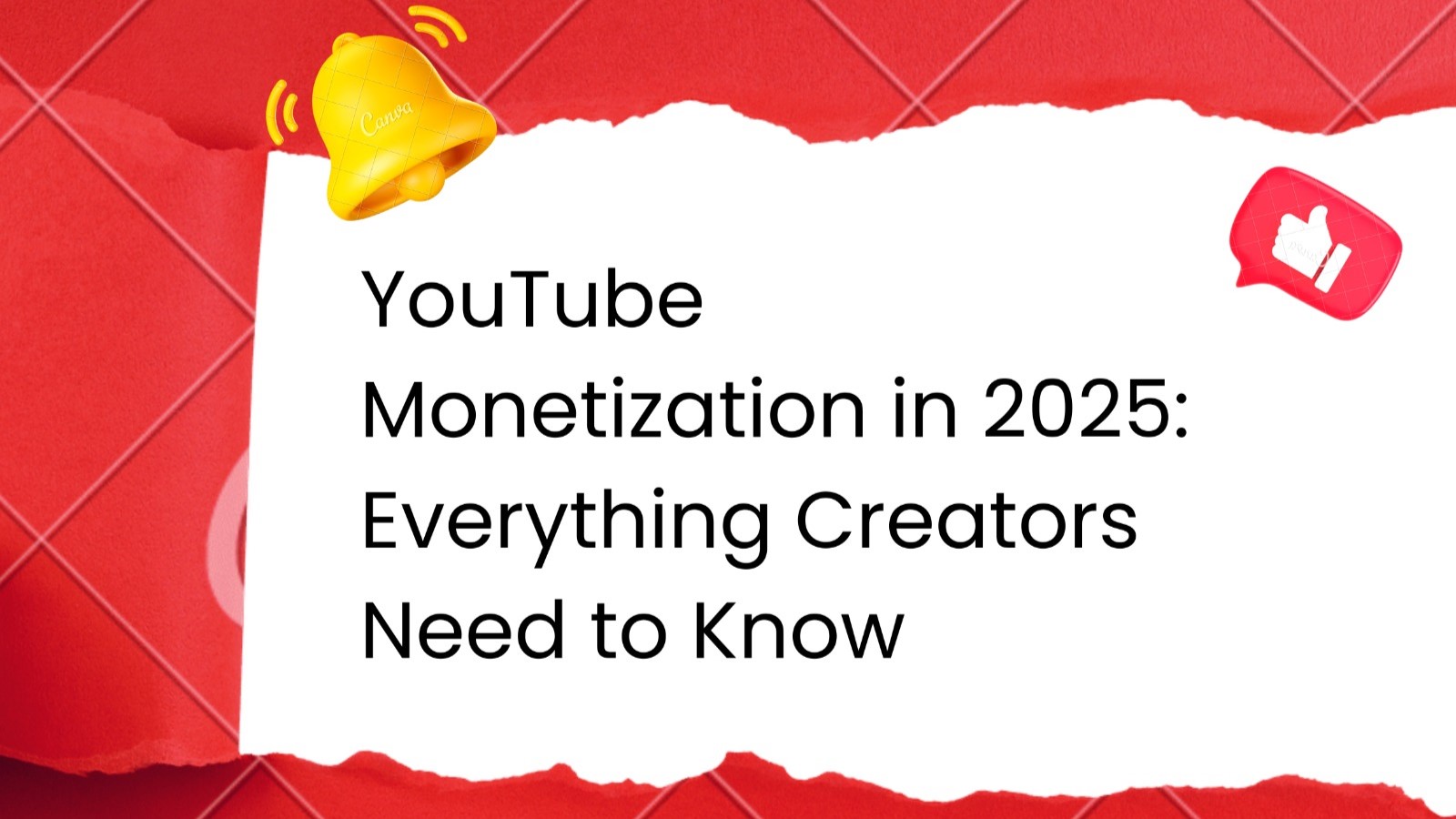 YouTube Monetization in 2025: Everything Creators Need to Know