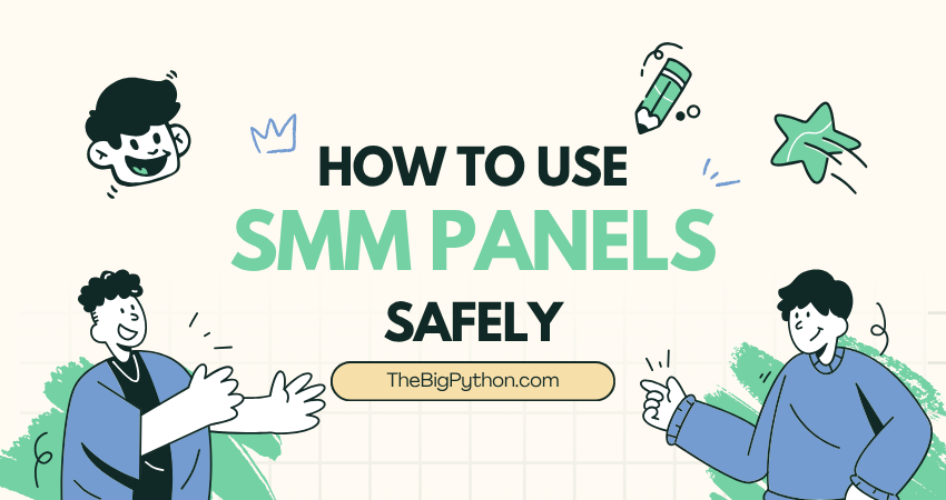 How to Use an SMM Panel Safely in 2026