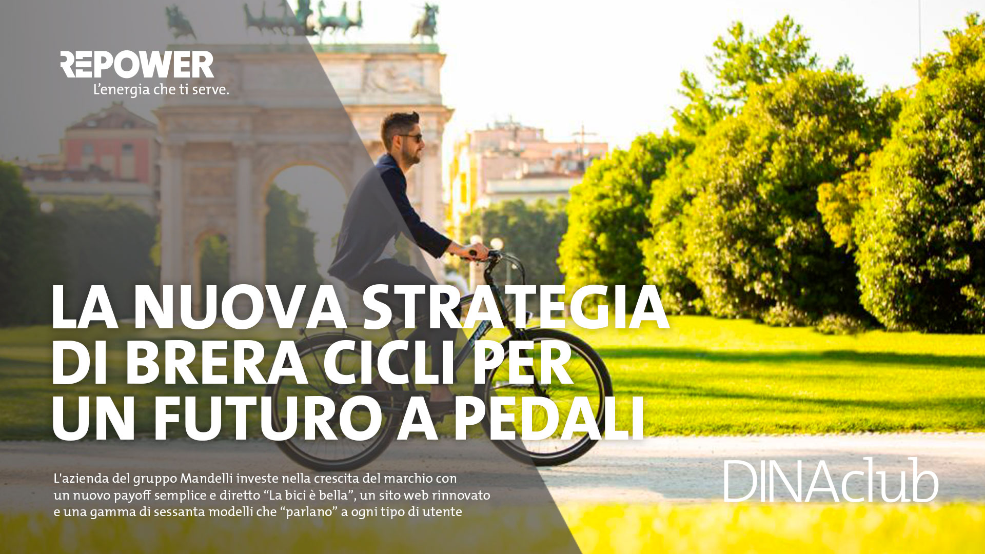 “La bici è bella”: da Brera Cicli nuova strategia per un futuro sui pedali - Repower DINAclub