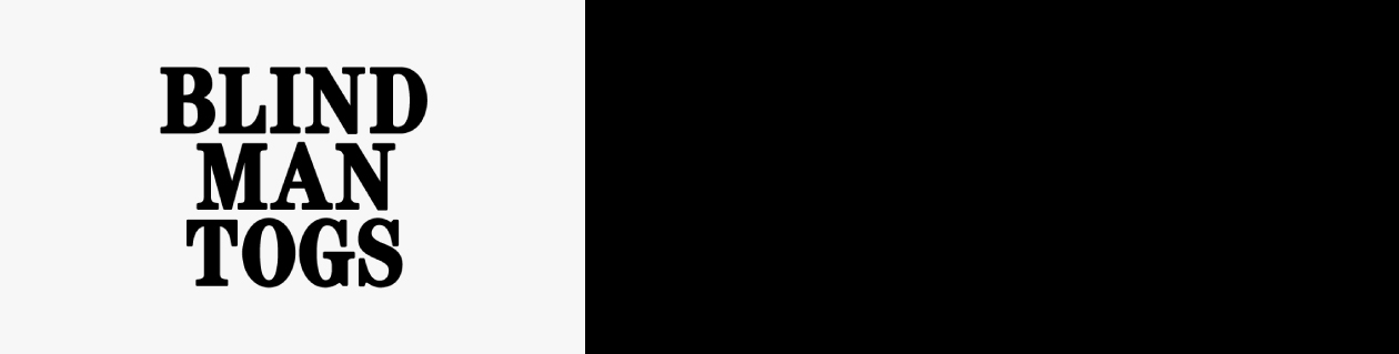 BLIND MAN TOGS,ブラインドマントグスの正規通販 MENS | RESTIR リステア