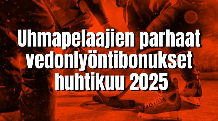 Parhaat Vedonlyöntibonukset huhtikuu 2025