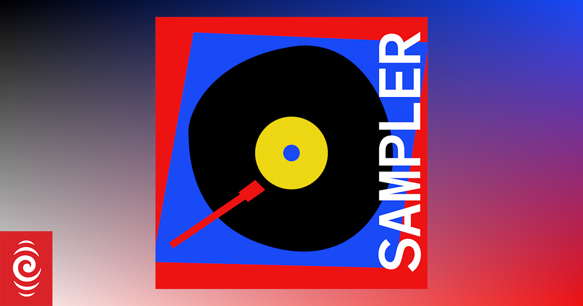 The Sampler podcast | RNZ