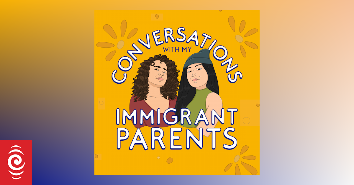Conversations with My Immigrant Parents podcast | RNZ