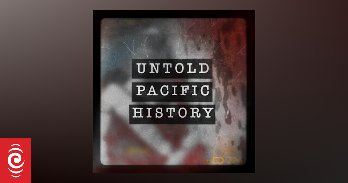 Untold Pacific History podcast | RNZ