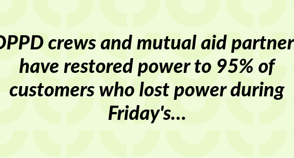 OPPD crews and mutual aid partners have restored power to 95% of ...
