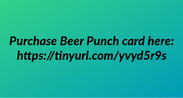 Purchase Beer Punch card here: https://tinyurl.com/yvyd5r9s — Nextdoor