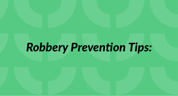 Robbery Prevention Tips: — Nextdoor