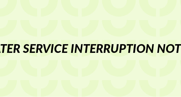 WATER SERVICE INTERRUPTION NOTICE — Nextdoor