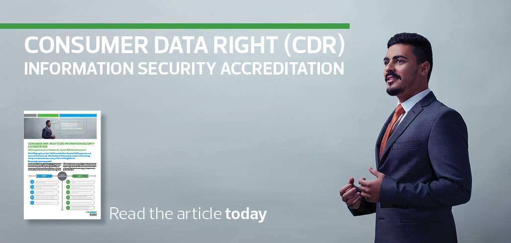 Consumer Data Right (CDR) information security accreditation | RSM ...