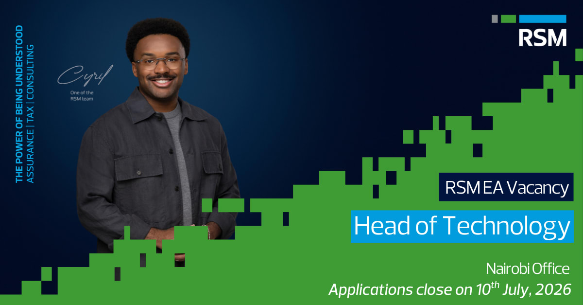 RSM EA Vacancy - Head of Technology, Nairobi Office | RSM Kenya