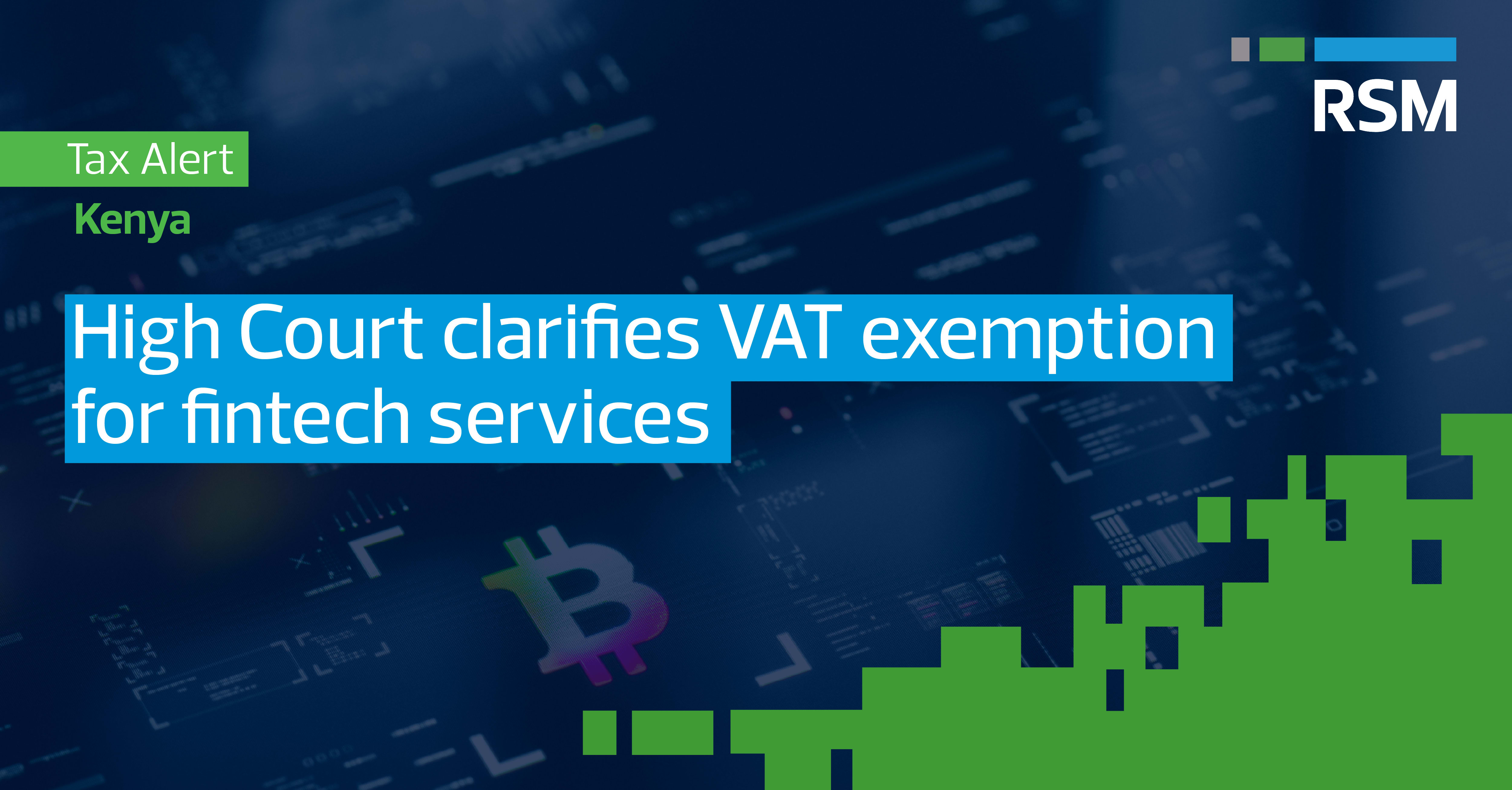 RSMEA Tax Alert – High Court Clarifies VAT Exemption for Fintech ...