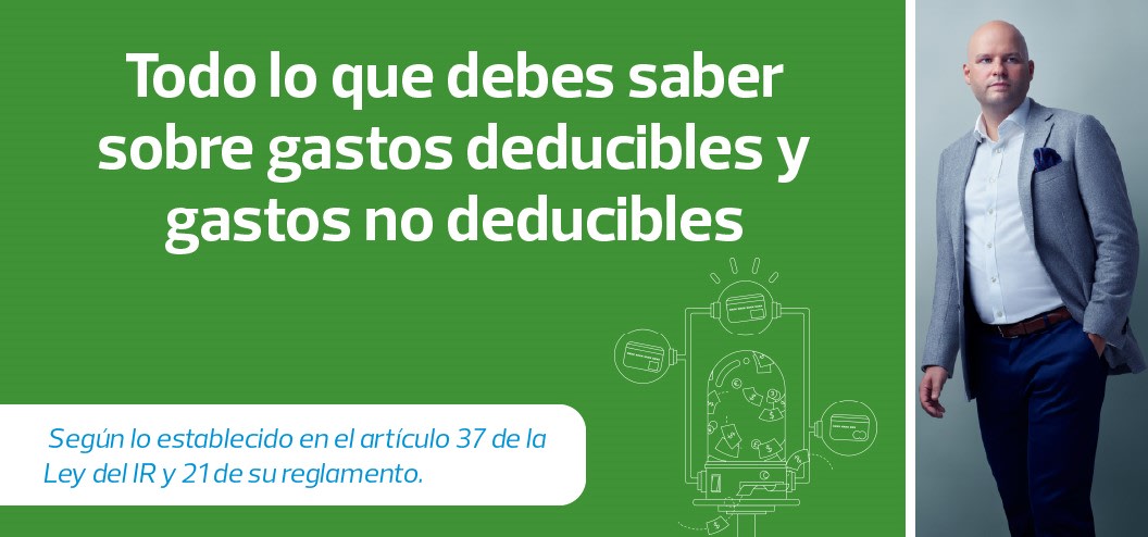 Todo lo que debes saber sobre gastos deducibles y gastos no deducibles