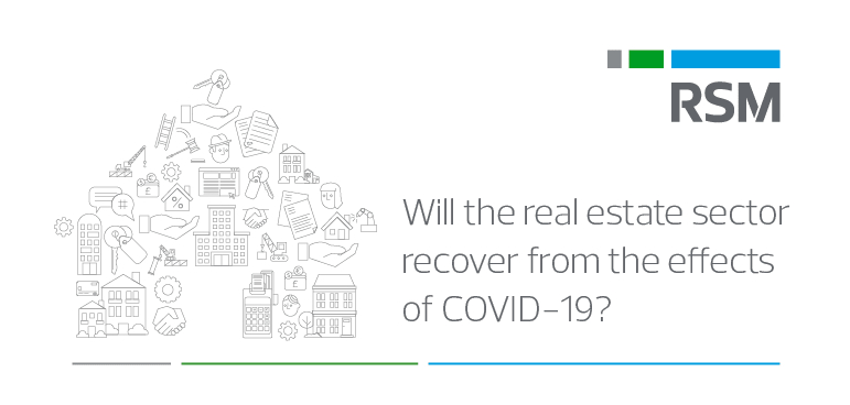 Will the real estate sector recover from the effects of COVID-19? | RSM ...