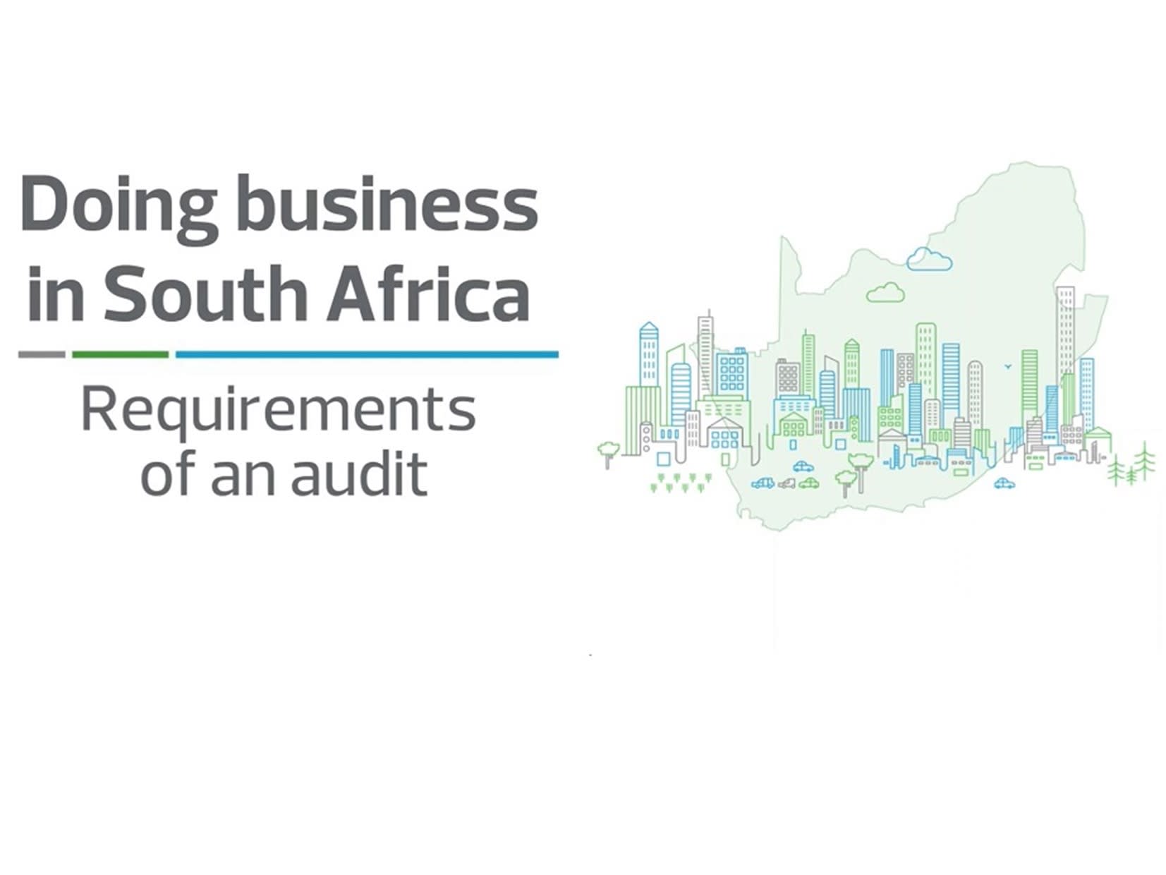 Doing business in South Africa: Requirements of an audit | RSM South Africa