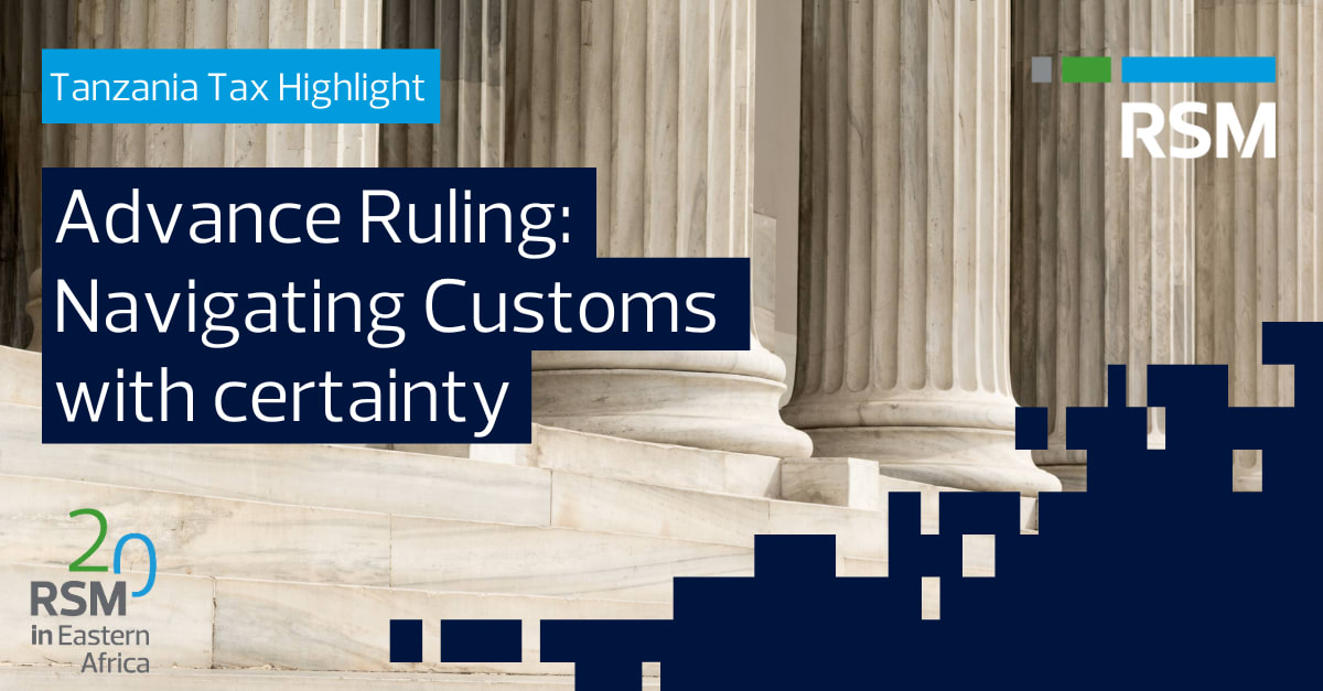 Tax Highlight - Advance Ruling: Navigating Customs with certainty | RSM ...