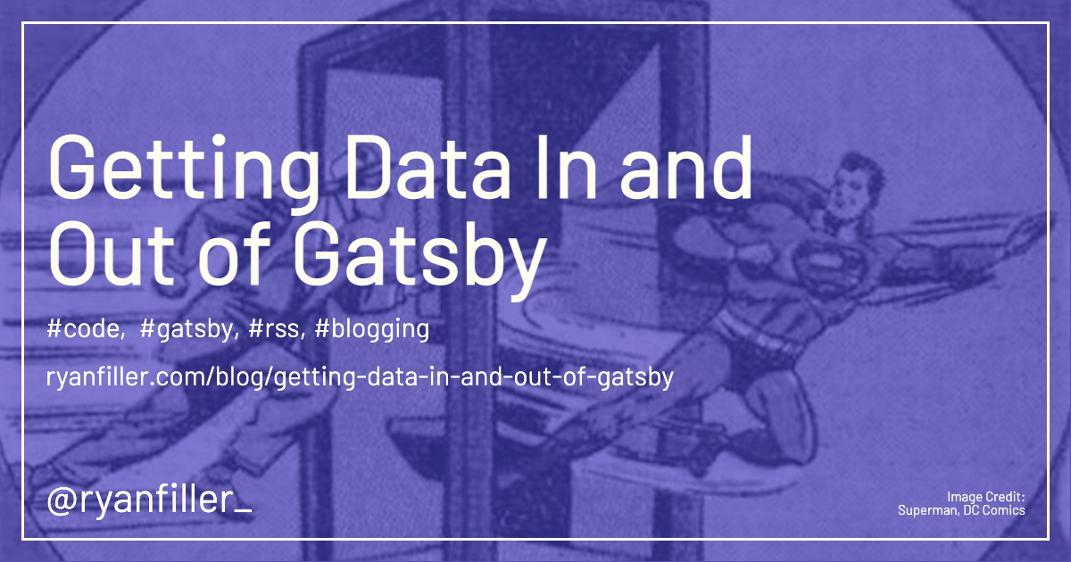 Getting Data In and Out of Gatsby | ryanfiller.com