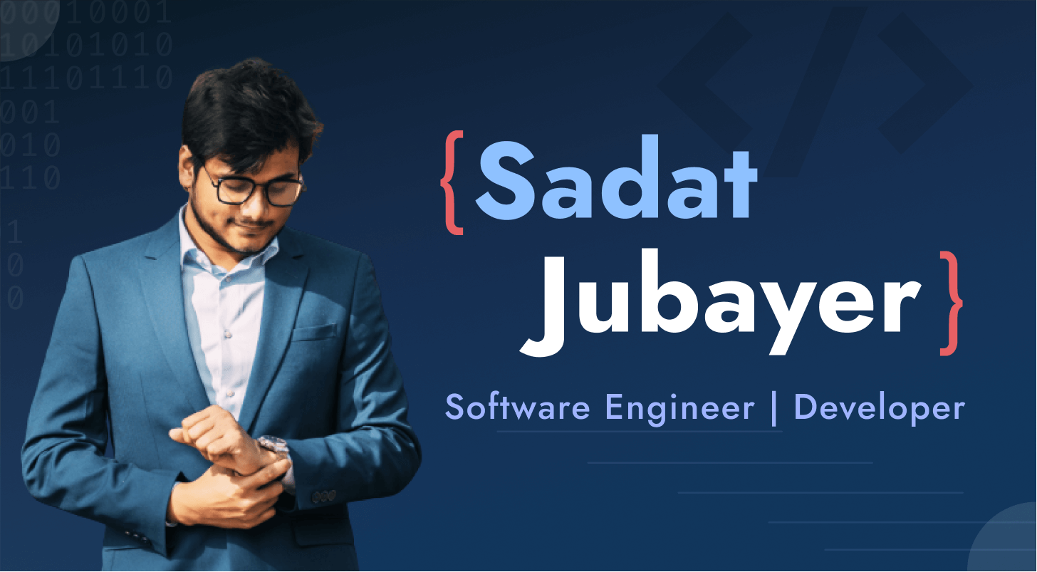 Sadat Jubayer | Software Engineer & Full-Stack Developer.