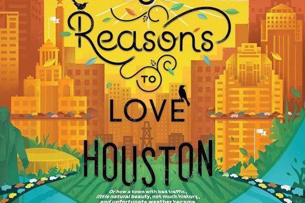 250 Reasons to Love Houston | Houstonia Magazine
