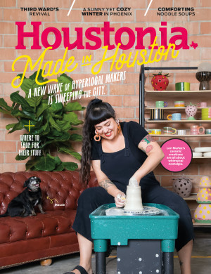 Made in Houston: A New Wave of Hyperlocal Makers Is Sweeping the City ...