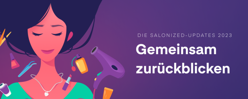 Salonized-Updates 2023 – ein schöner Rückblick und eine spannende Vorschau