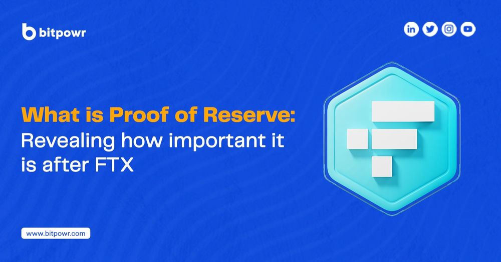 Understanding Proof of Reserve and its Importance - Bitpowr